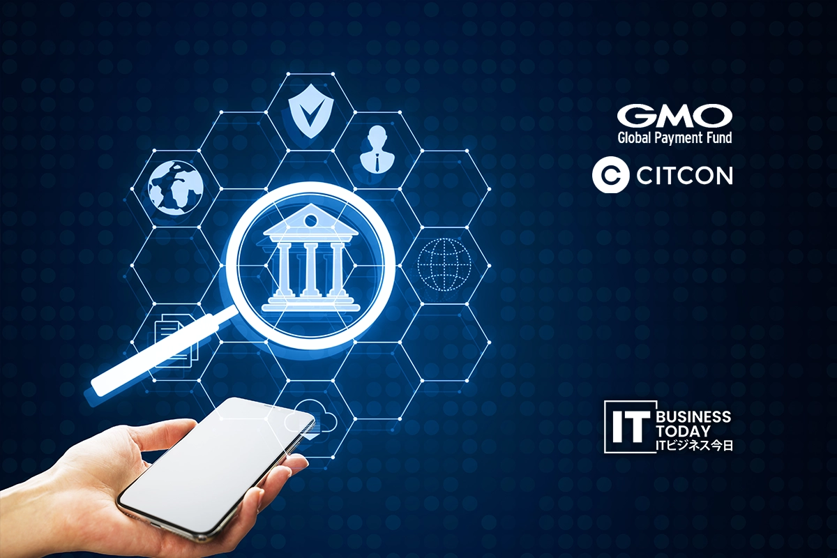 Citcon, GMO Payment Gateway to Boost Cross-Border Payments