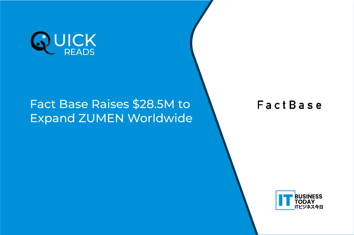 Fact Base Secures $28.5M to Grow ZUMEN Globally